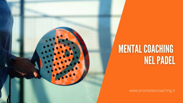 Mental Coaching nel Padel: cos'è e come viene applicato
